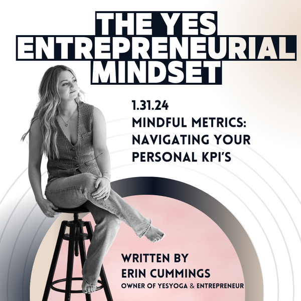 Mindful Metrics: Navigating Your Personal KPIs – YESyoga Mindful Metrics: Navigating Your Personal KPIs – YESyoga